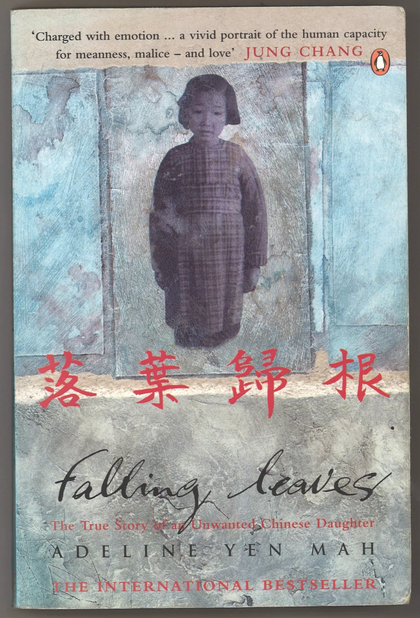 Falling Leaves: The True Story of an Unwanted Chinese Daughter - The ...